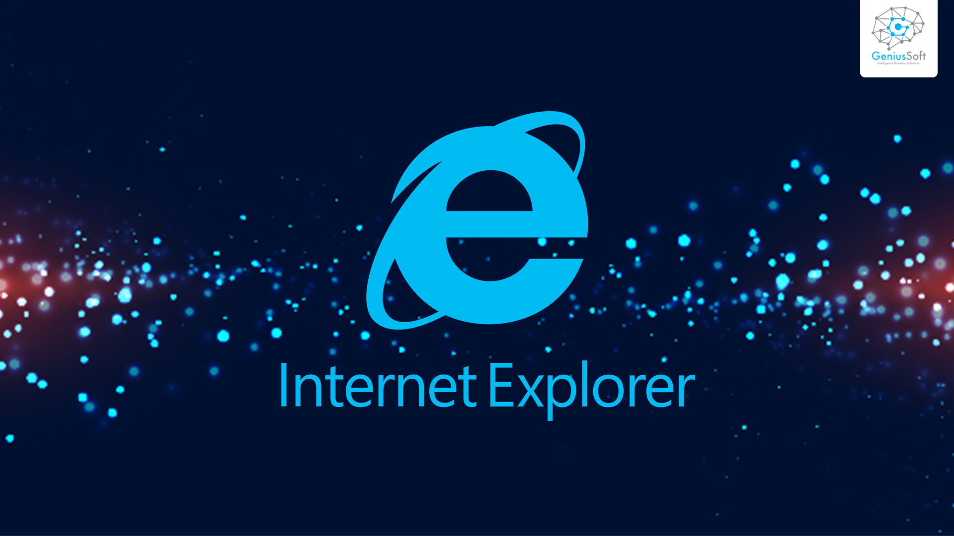 Microsoft จะหยุดการอัพเดท Internet Explorer - Geniussoft